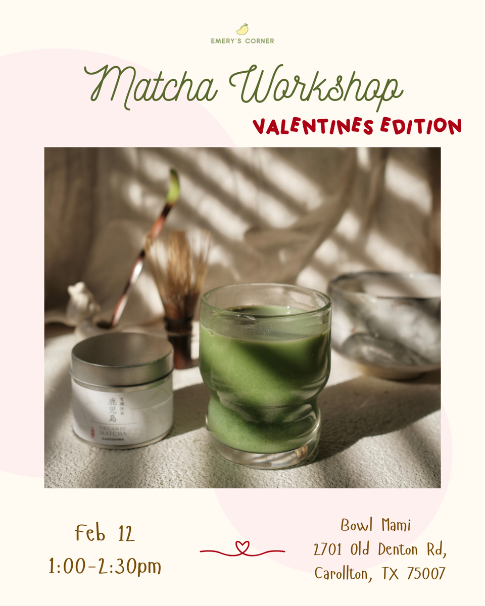 Matcha Workshop - Valentine's Edition – Emery’s Corner
